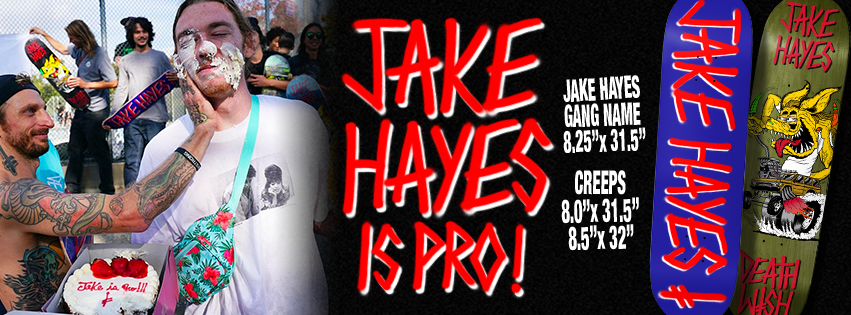 Jake Hayes Is Pro!!! – Deathwish