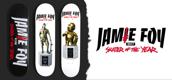 Jamie Foy - Skater of the Year Boards Out Now – Deathwish